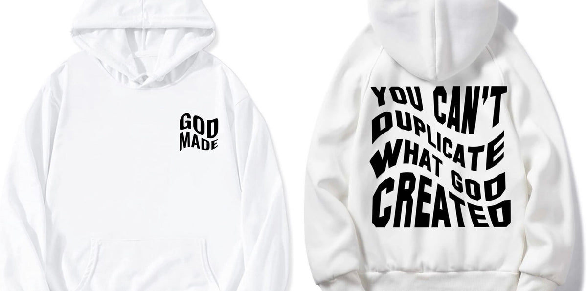 You Can't Duplicate What God Created Hoodie – God Made Merch, LLC.